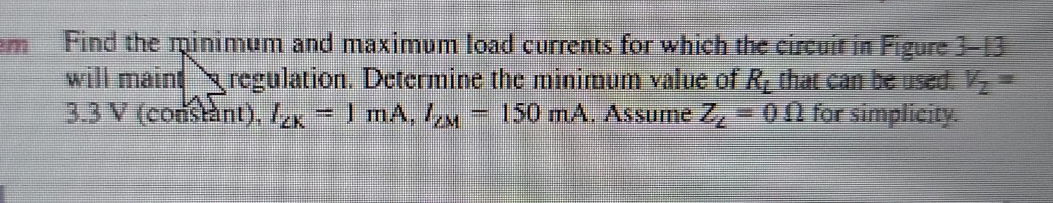 Solved Determine the minimum and the maximum load currents | Chegg.com