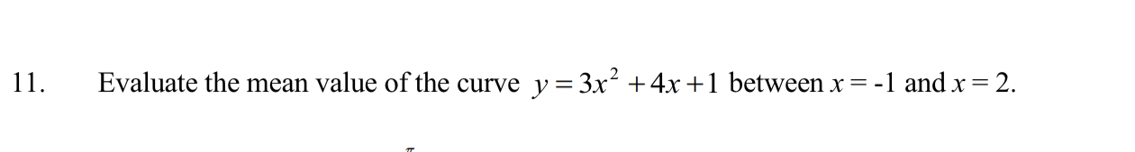 Solved Evaluate the mean value of the curve y=3x2+4x+1 | Chegg.com