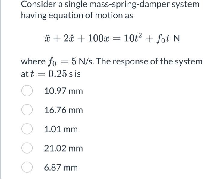 Solved Consider a single mass-spring-damper system having | Chegg.com