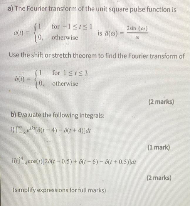 Solved a) The Fourier transform of the unit square pulse | Chegg.com
