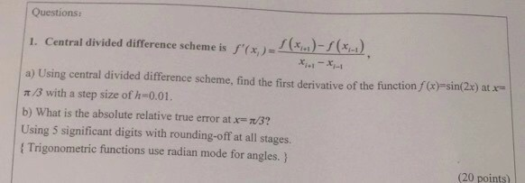 Solved Questions: 1. Central divided difference scheme is | Chegg.com