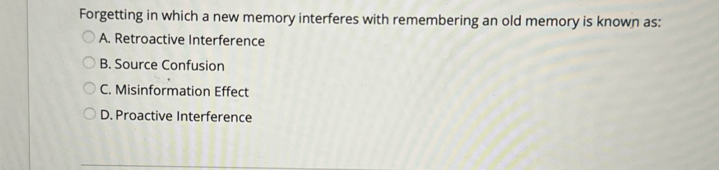 Solved Forgetting in which a new memory interferes with | Chegg.com