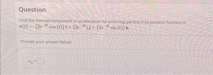 Find the normal component of acceleration for a | Chegg.com
