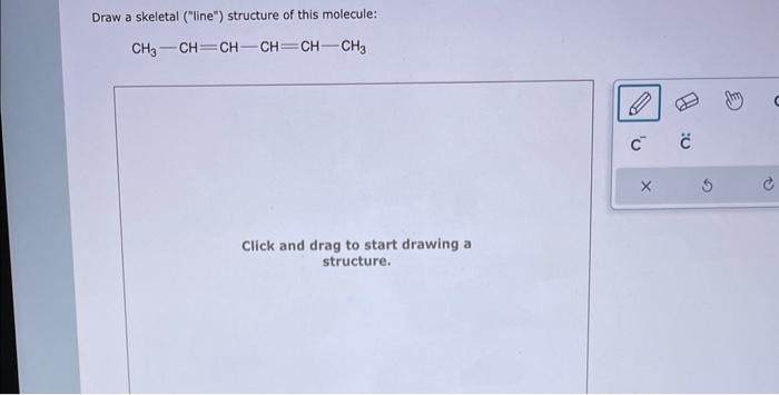 Solved Draw a skeletal ("line") structure of this | Chegg.com