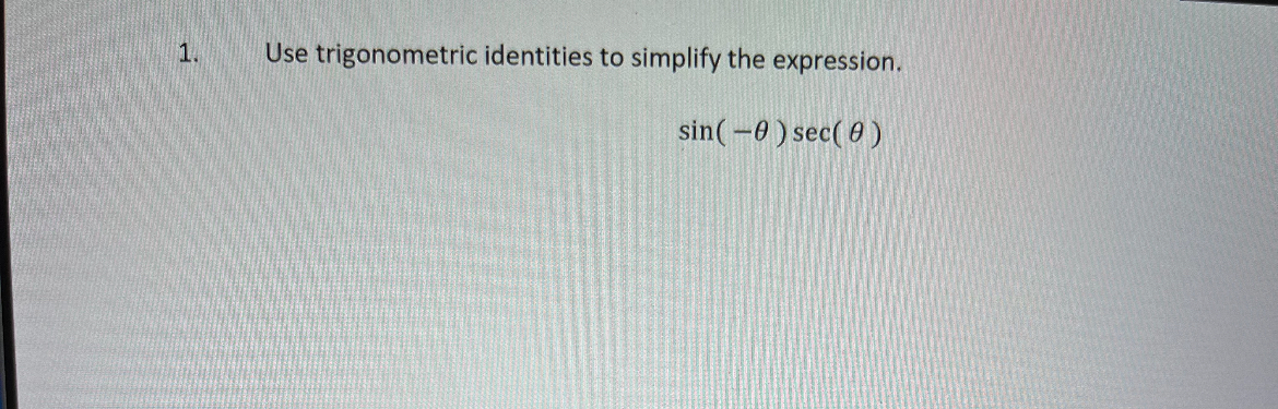 Solved Use trigonometric identities to simplify the | Chegg.com