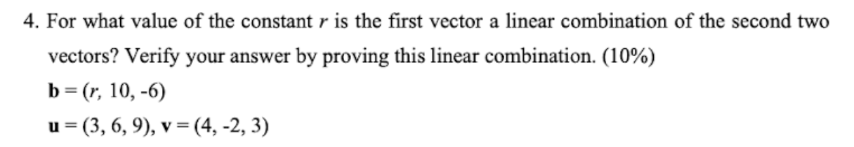 Solved For what value of the constant r ﻿is the first vector | Chegg.com