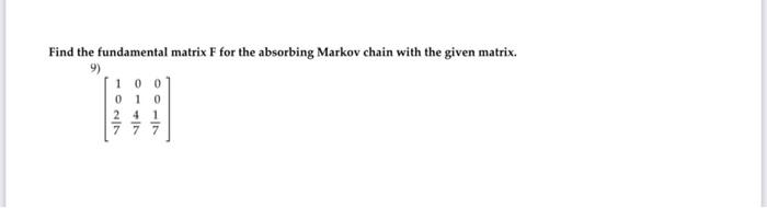 Solved Find the fundamental matrix F for the absorbing | Chegg.com