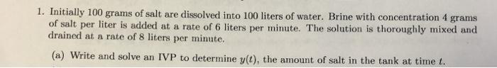 Solved 1. Initially 100 grams of salt are dissolved into 100 | Chegg.com