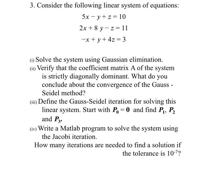 Solved 3. Consider the following linear system of equations: | Chegg.com