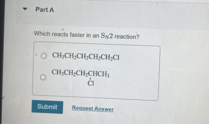 Solved Which reacts faster in an SN2 reaction? | Chegg.com