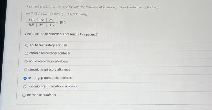 Solved A patient presents to the hospital with the following | Chegg.com