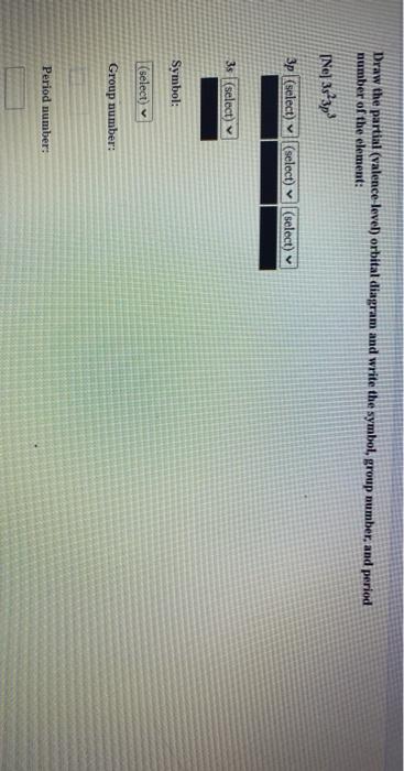 Solved Draw the partial (valence level) orbital diagram and | Chegg.com