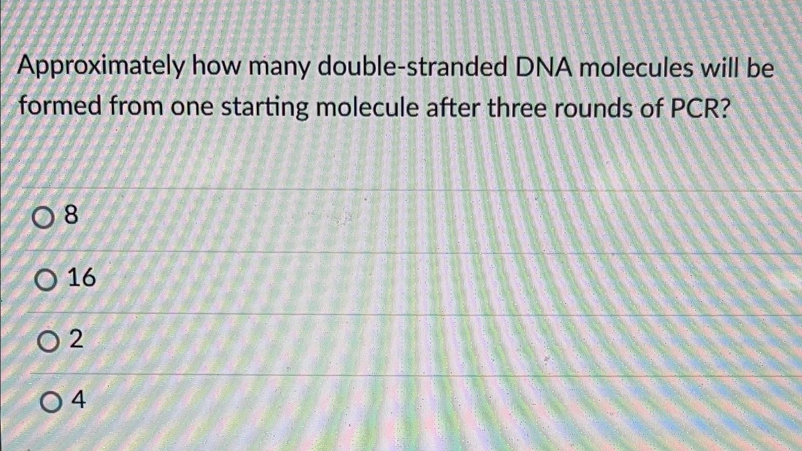 Solved Approximately how many double-stranded DNA molecules | Chegg.com