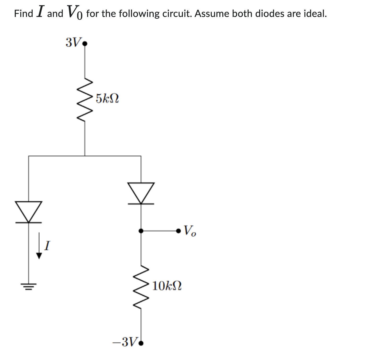 Solved Find I and V0 for the following circuit. Assume both | Chegg.com Solved Find I and V0 for the following circuit. Assume both | Chegg.com