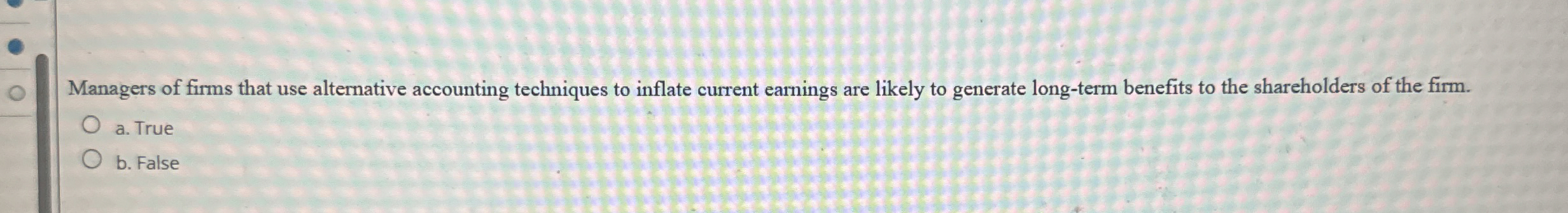 Solved Managers of firms that use alternative accounting | Chegg.com