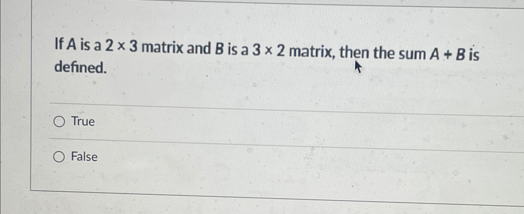 Solved If A ﻿is a 2×3 ﻿matrix and B ﻿is a 3×2 ﻿matrix, then | Chegg.com