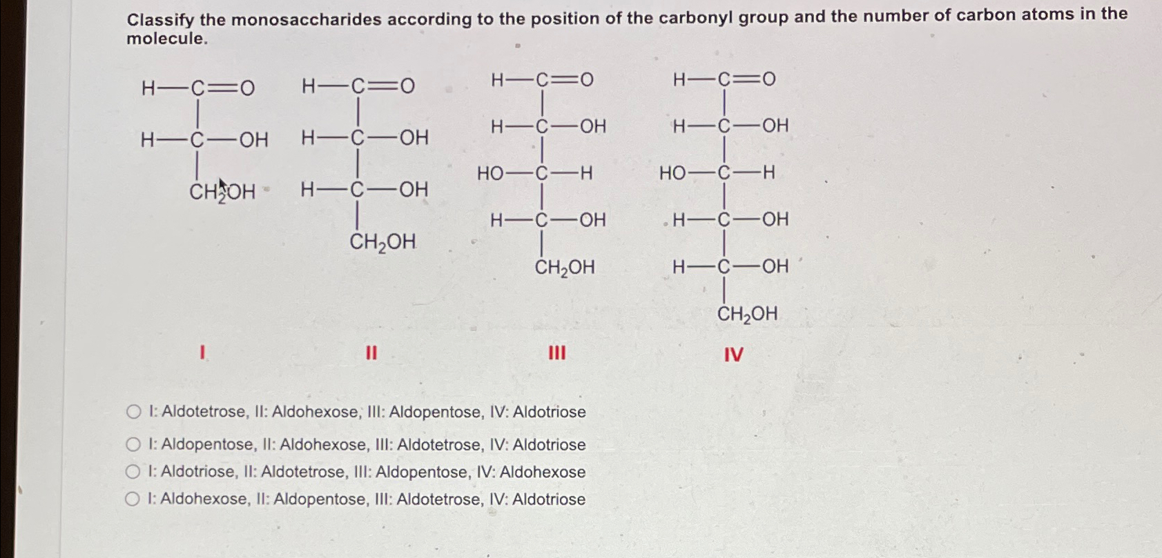 Classify the monosaccharides according to the | Chegg.com