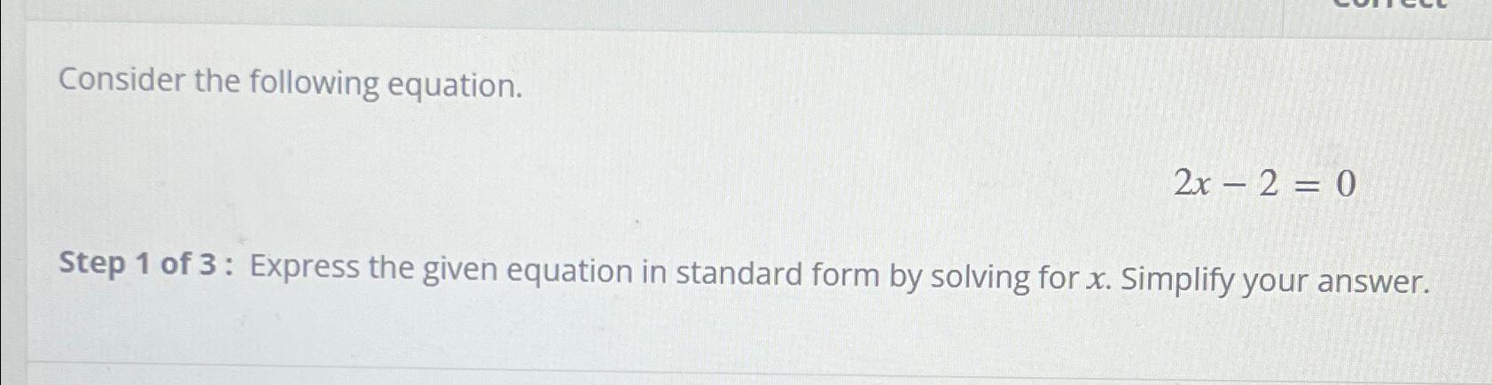 Solved Consider the following equation.2x-2=0Step 1 ﻿of 3: | Chegg.com