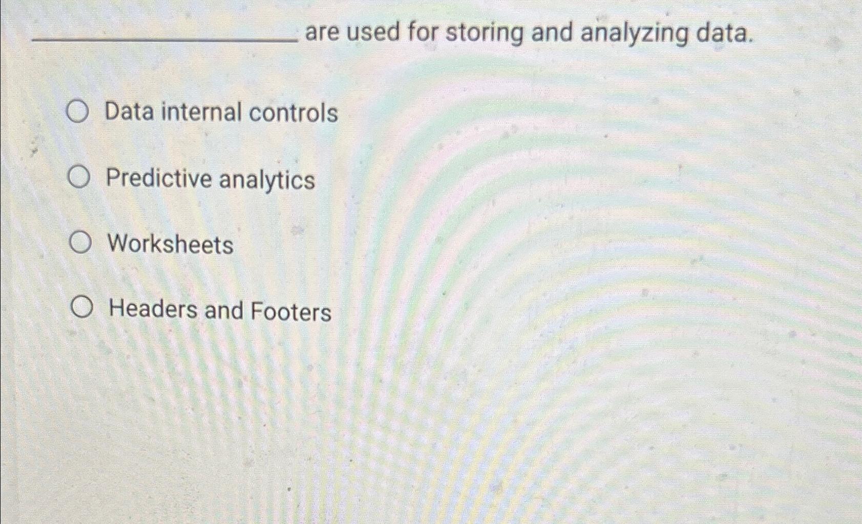 Solved Are Used For Storing And Analyzing Datadata Internal