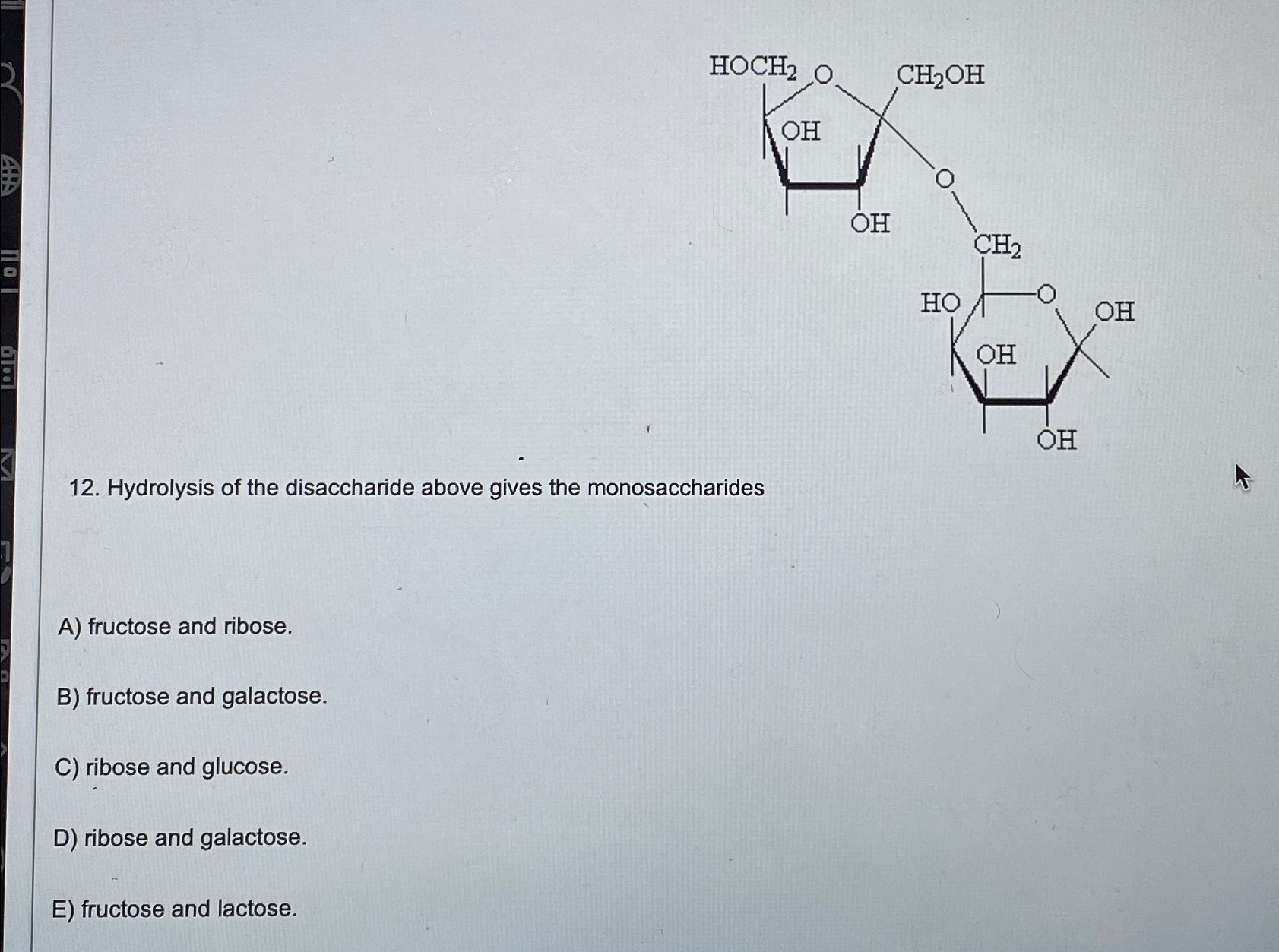 Solved Hydrolysis of the disaccharide above gives the | Chegg.com