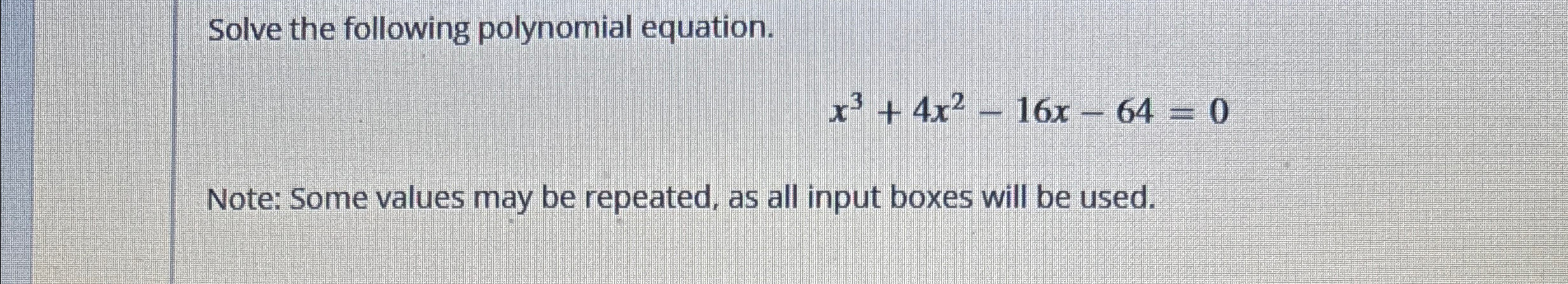 Solved Solve the following polynomial | Chegg.com