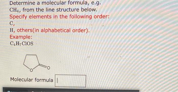 Solved Determine a molecular formula, e.g. CH4, from the | Chegg.com