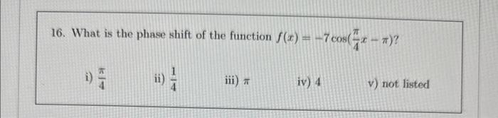Solved 16. What is the phase shift of the function | Chegg.com