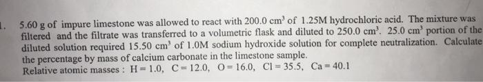 Solved 15.60 g of impure limestone was allowed to react with | Chegg.com