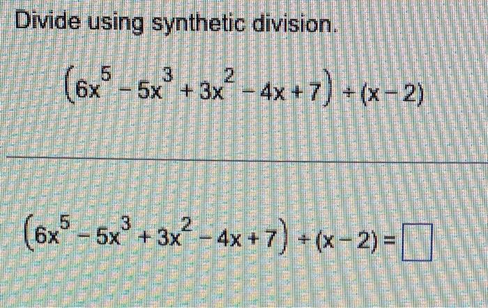 Solved Divide using synthetic division. | Chegg.com