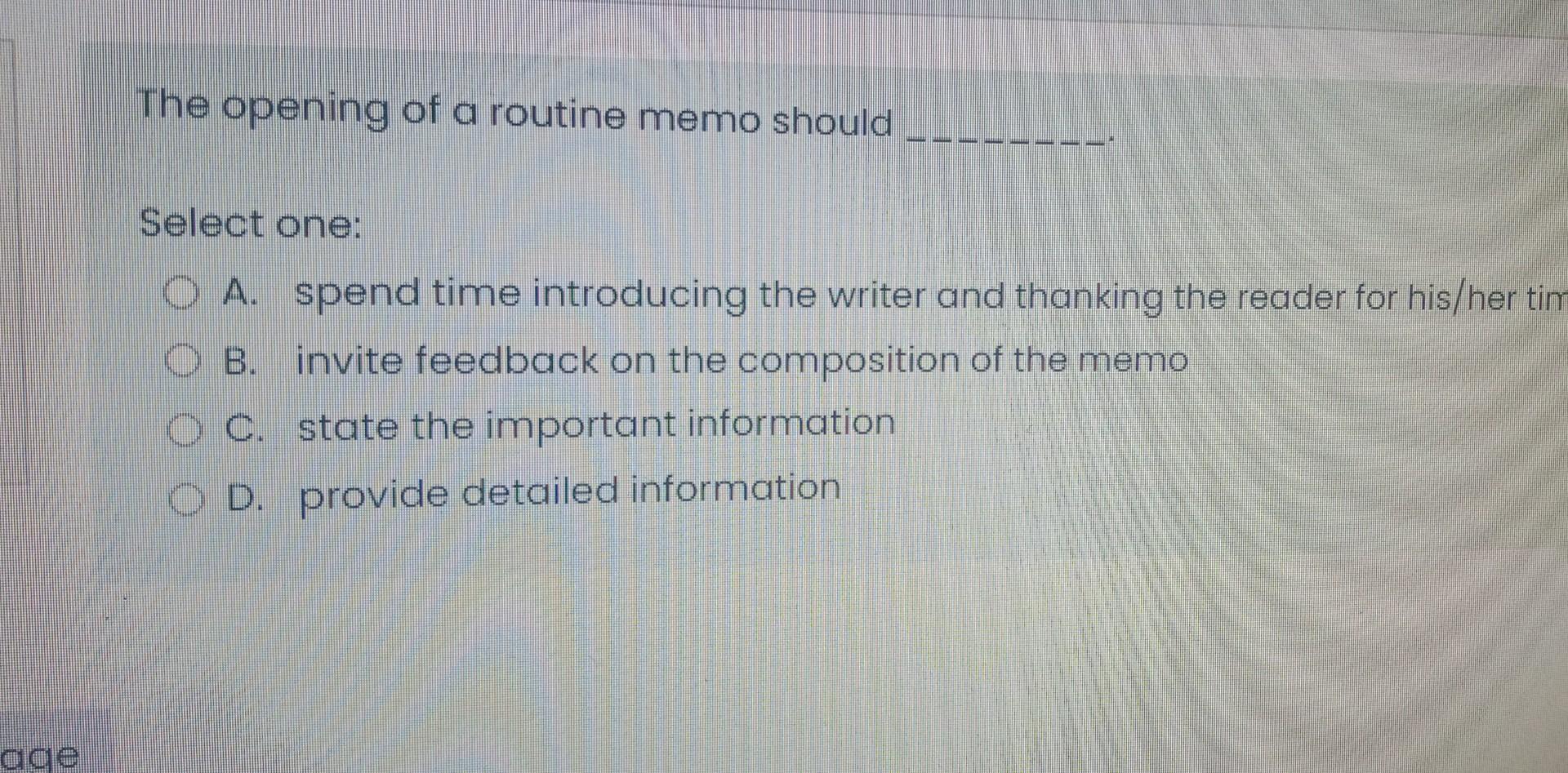 The opening of a routine memo should Select one: A. | Chegg.com