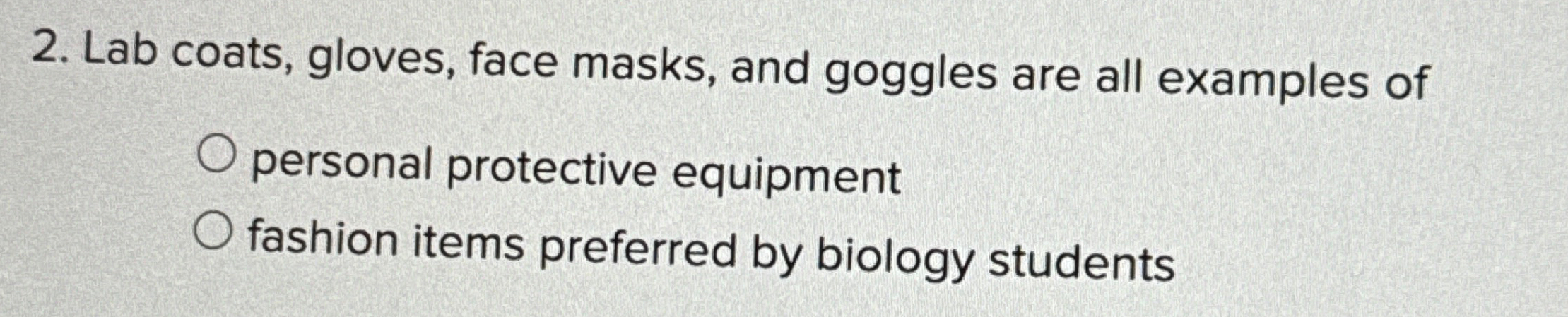 Solved Lab coats, gloves, face masks, and goggles are all | Chegg.com
