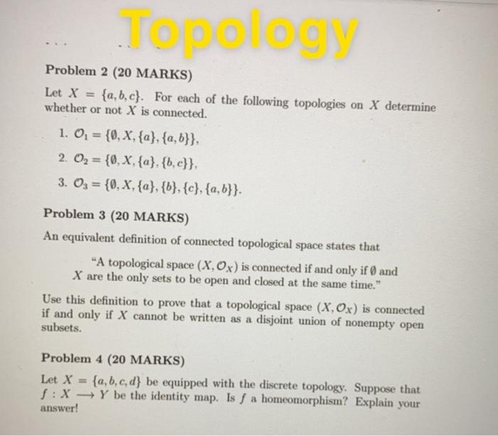 Solved Topology Problem 2 (20 MARKS) Let X = {a,b,c}. For | Chegg.com