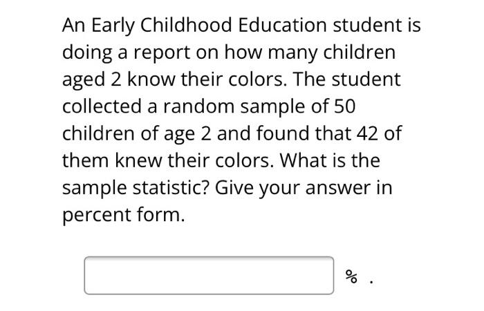 Solved An Early Childhood Education Student Is Doing A Chegg