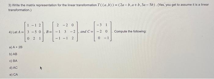 Solved 3) Write the matrix representation for the linear | Chegg.com
