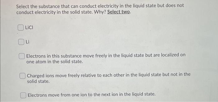 Solved Select the substance that can conduct electricity in | Chegg.com