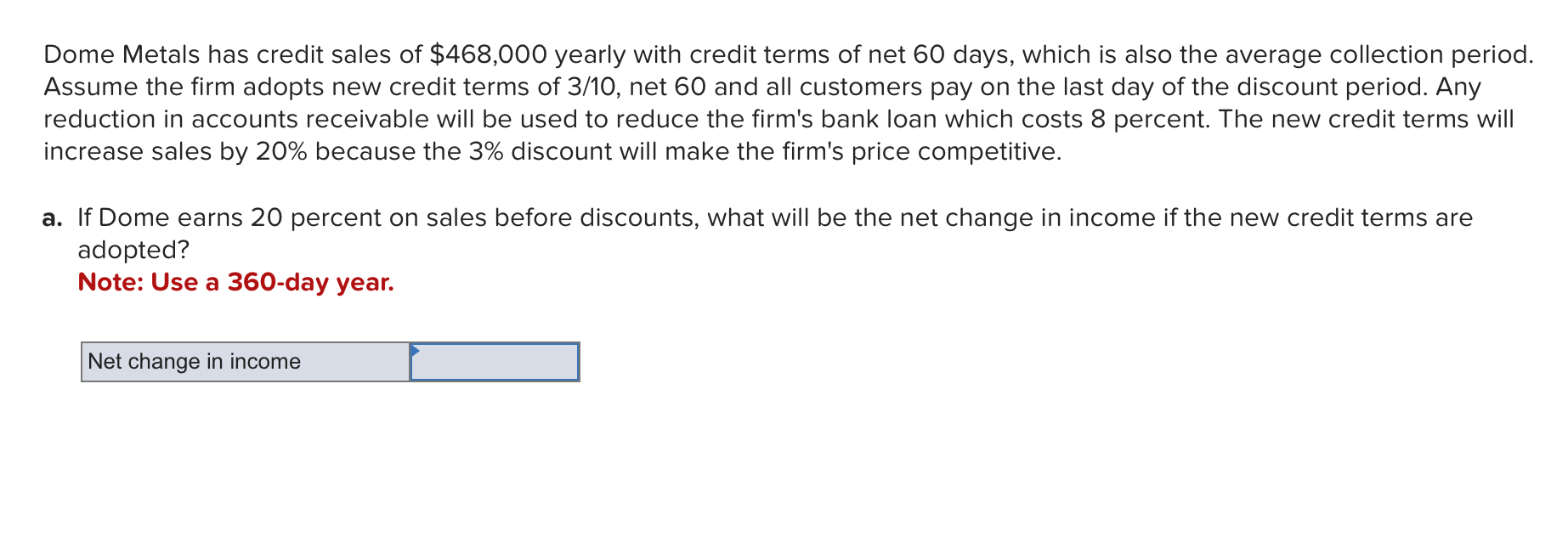 Solved Dome Metals has credit sales of $468,000 ﻿yearly with | Chegg.com