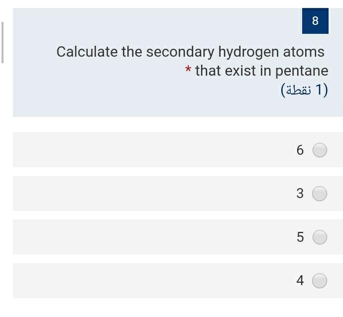 Solved 8 Calculate the secondary hydrogen atoms that exist | Chegg.com