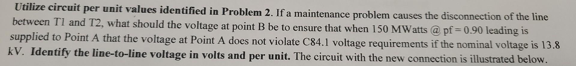 Solved Utilize circuit per unit values identified in Problem | Chegg.com