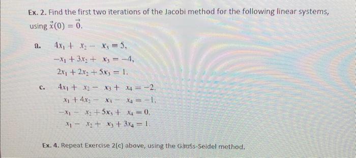 Solved Ex. 2. Find the first two iterations of the Jacobi | Chegg.com