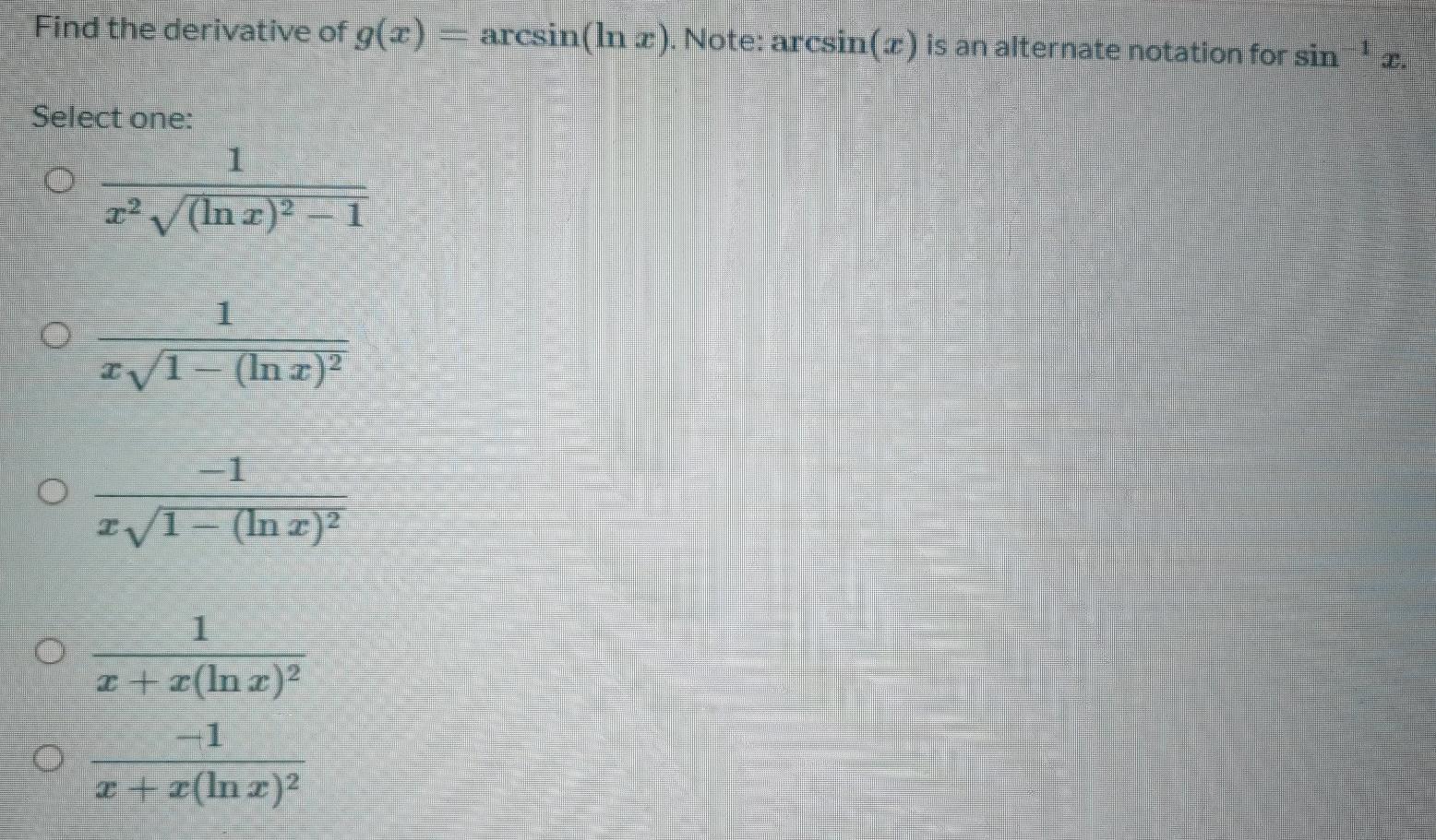 Solved Find the derivative of g(x) = arcsin(In r). Note: | Chegg.com