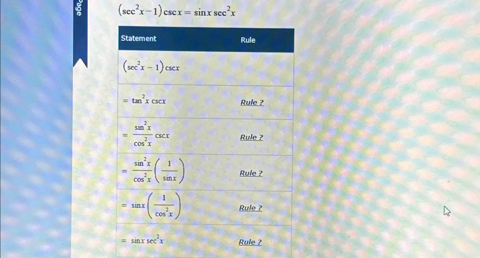Solved (sec2x-1)cscx=sinxsec2xStatementRule(sec2x-1)cscxtan2 | Chegg.com Solved (sec2x-1)cscx=sinxsec2xStatementRule(sec2x-1)cscxtan2 | Chegg.com