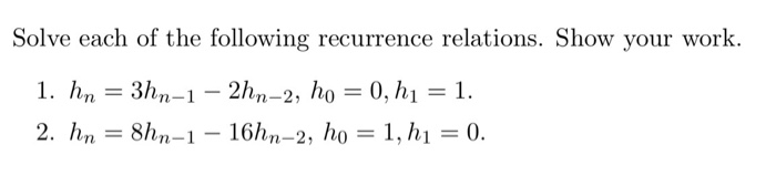 Solved Solve each of the following recurrence relations. | Chegg.com