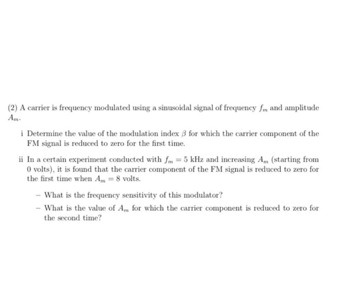 Solved (2) A carrier is frequency modulated using a | Chegg.com