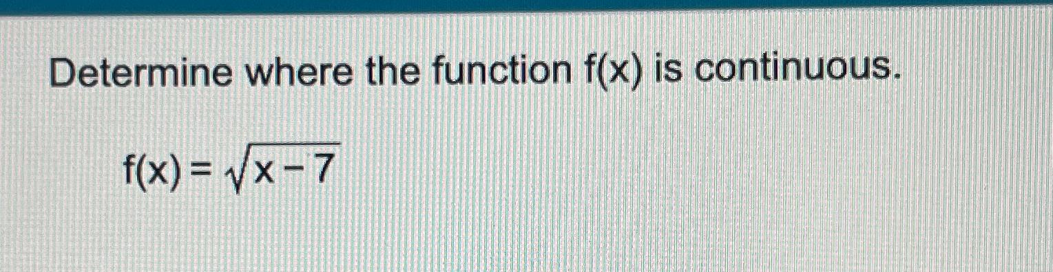 Solved Determine where the function f(x) ﻿is | Chegg.com