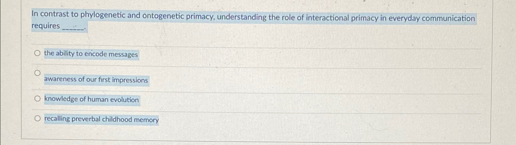 Solved In contrast to phylogenetic and ontogenetic primacy, | Chegg.com
