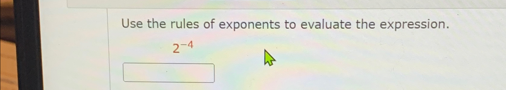 Solved Use the rules of exponents to evaluate the | Chegg.com