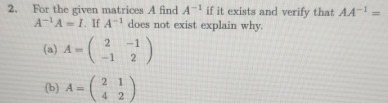 Solved For the given matrices A find A-1 ﻿if it exists and | Chegg.com