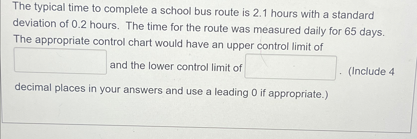 Solved The typical time to complete a school bus route is | Chegg.com