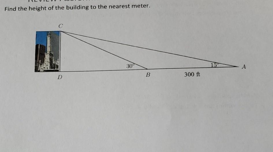 Solved Find the height of the building to the nearest meter. | Chegg.com
