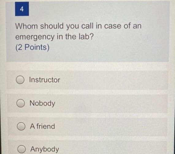 Solved 4 Whom should you call in case of an emergency in the | Chegg.com